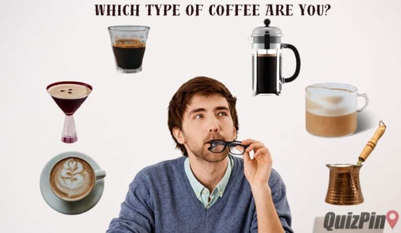 Coffee Personality Quiz – Which Type Of Coffee Are You? | QuizPin