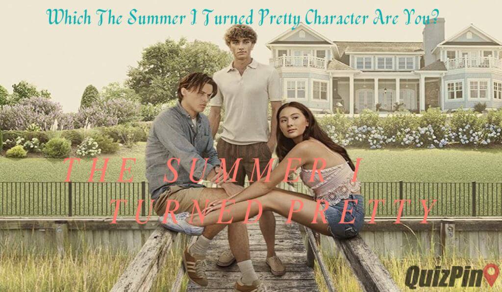 The Summer I Turned Pretty Quiz – Which Character Are You? | QuizPin