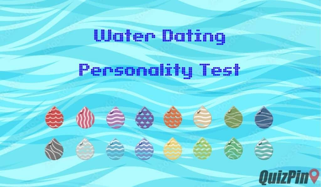 Water Dating Test – Check Your Personality | QuizPin