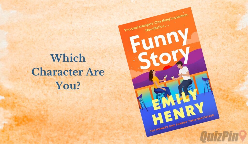 Funny Story Novel Quiz – Which Character Are You? | QuizPin
