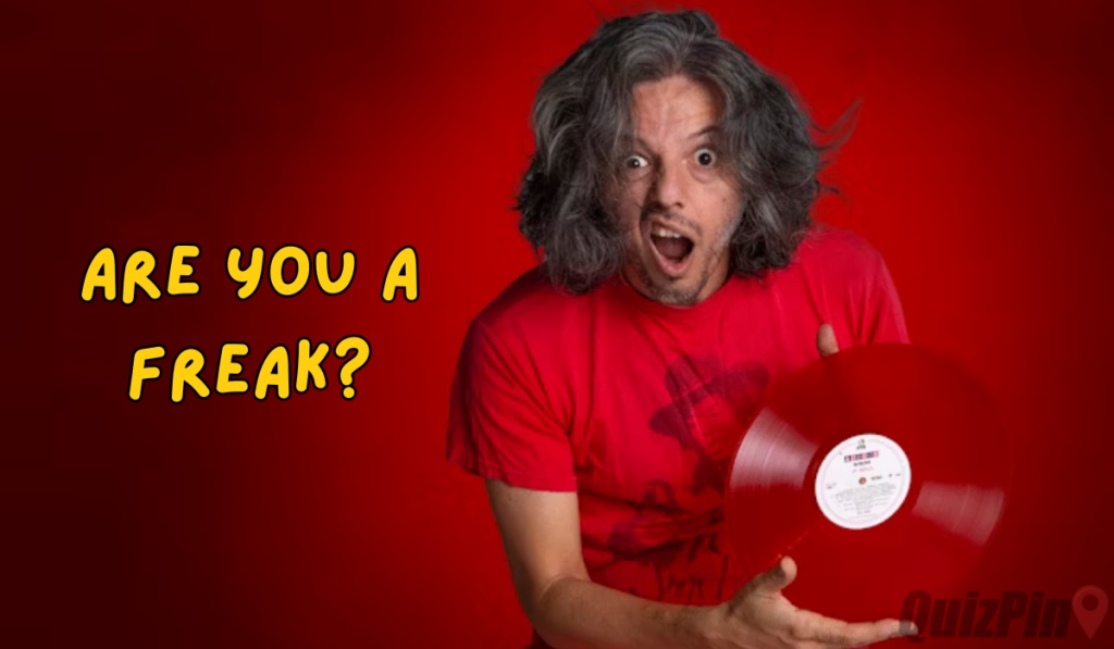 Am I A Freak Quiz – Are You A Freak? | QuizPin